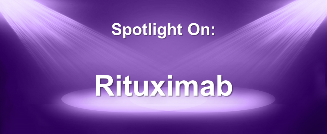 Spotlight On: Rituxan® (rituximab) / Truxima® (rituximab-abbs ...